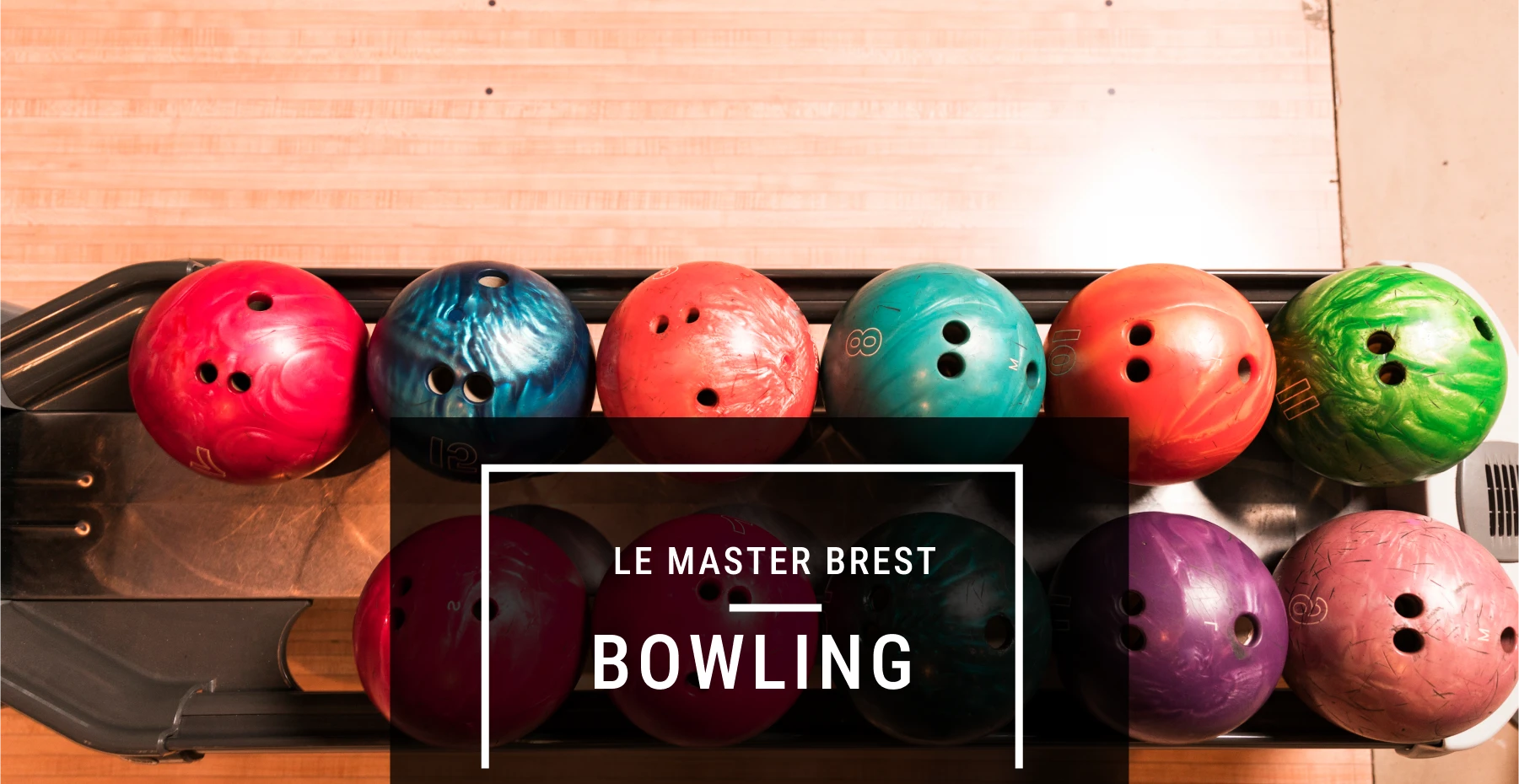 LE MASTER BREST – Bowling à Brest